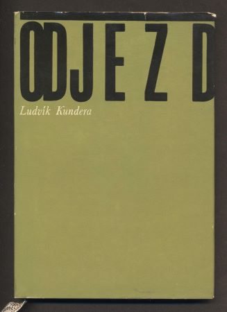 KUNDERA, LUDVÍK: ODJEZD (novela). - 1967. /60/ – Antikvariát Pražský ...