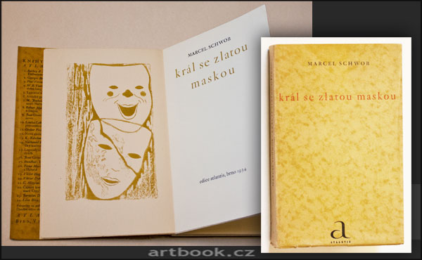 SCHWOB, MARCEL: KRÁL SE ZLATOU MASKOU. - 1934. Lito TOYEN ...